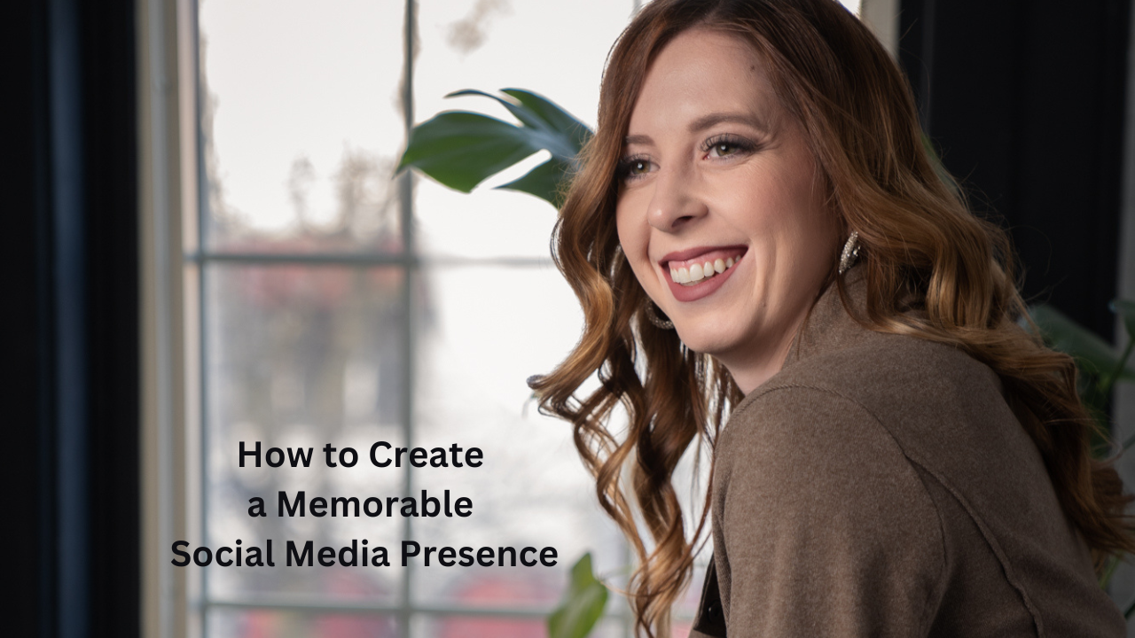 How to Create a Memorable Social Media Presence - WindowStill