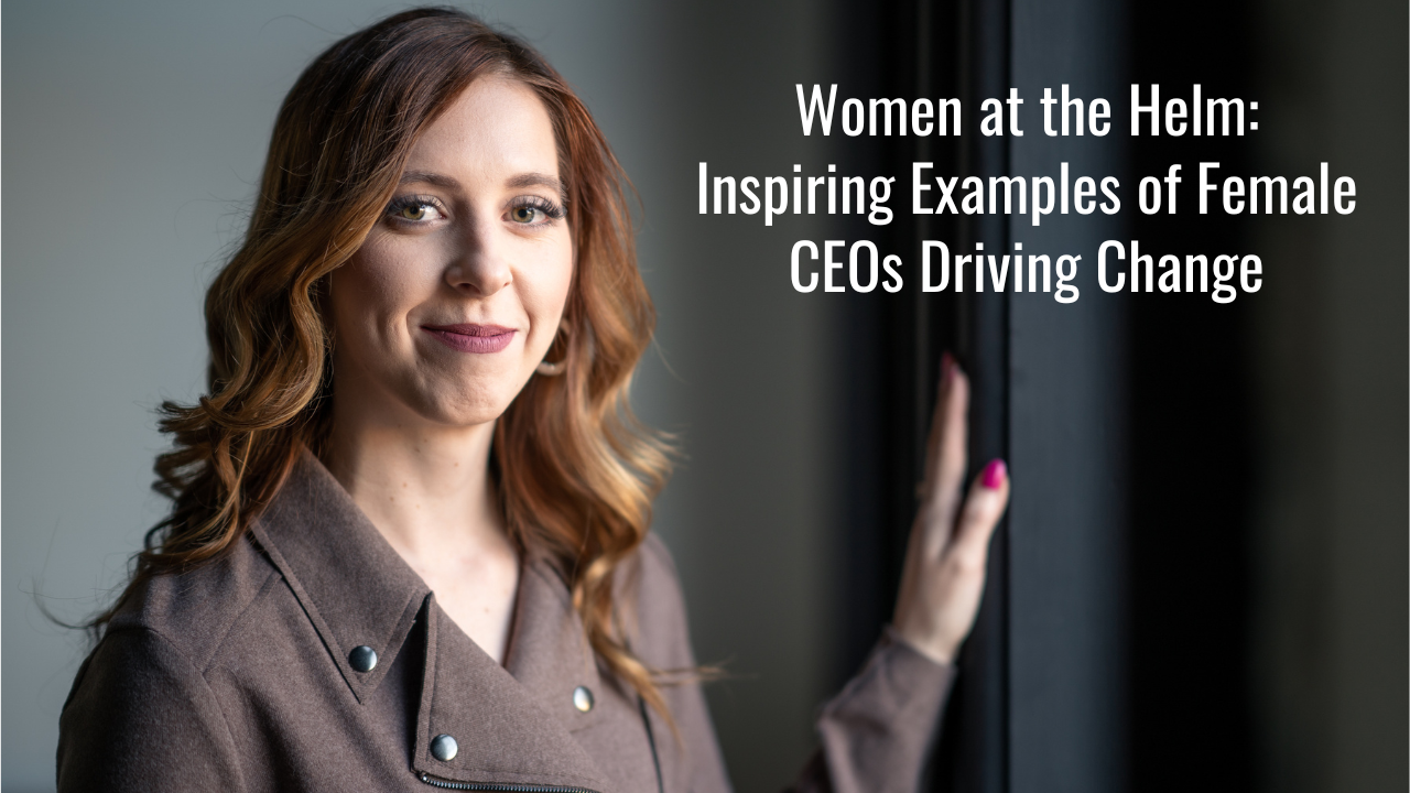 Women at the Helm: Inspiring Examples of Female CEOs Driving Change - WindowStill