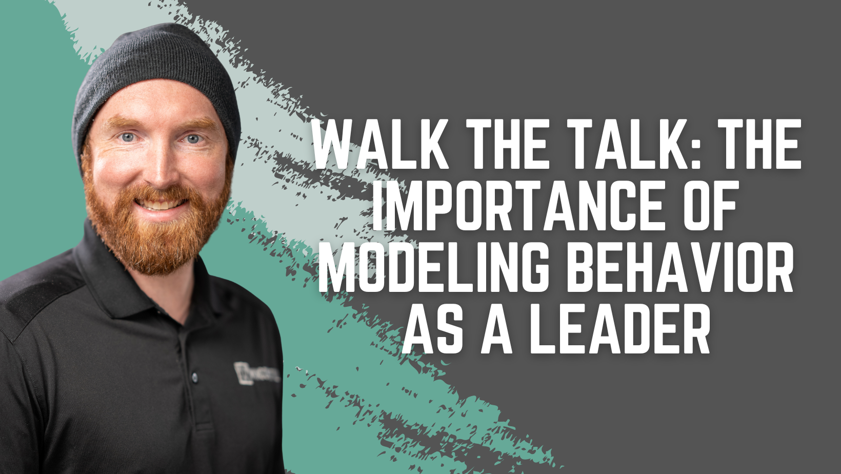 Walk the Talk: The Importance of Modeling Behavior as a Leader ...