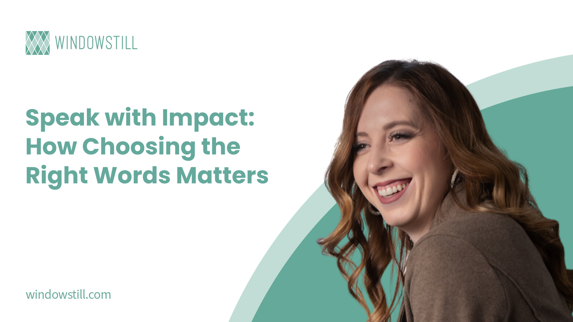 Speak with Impact: How Choosing the Right Words Matters - WindowStill