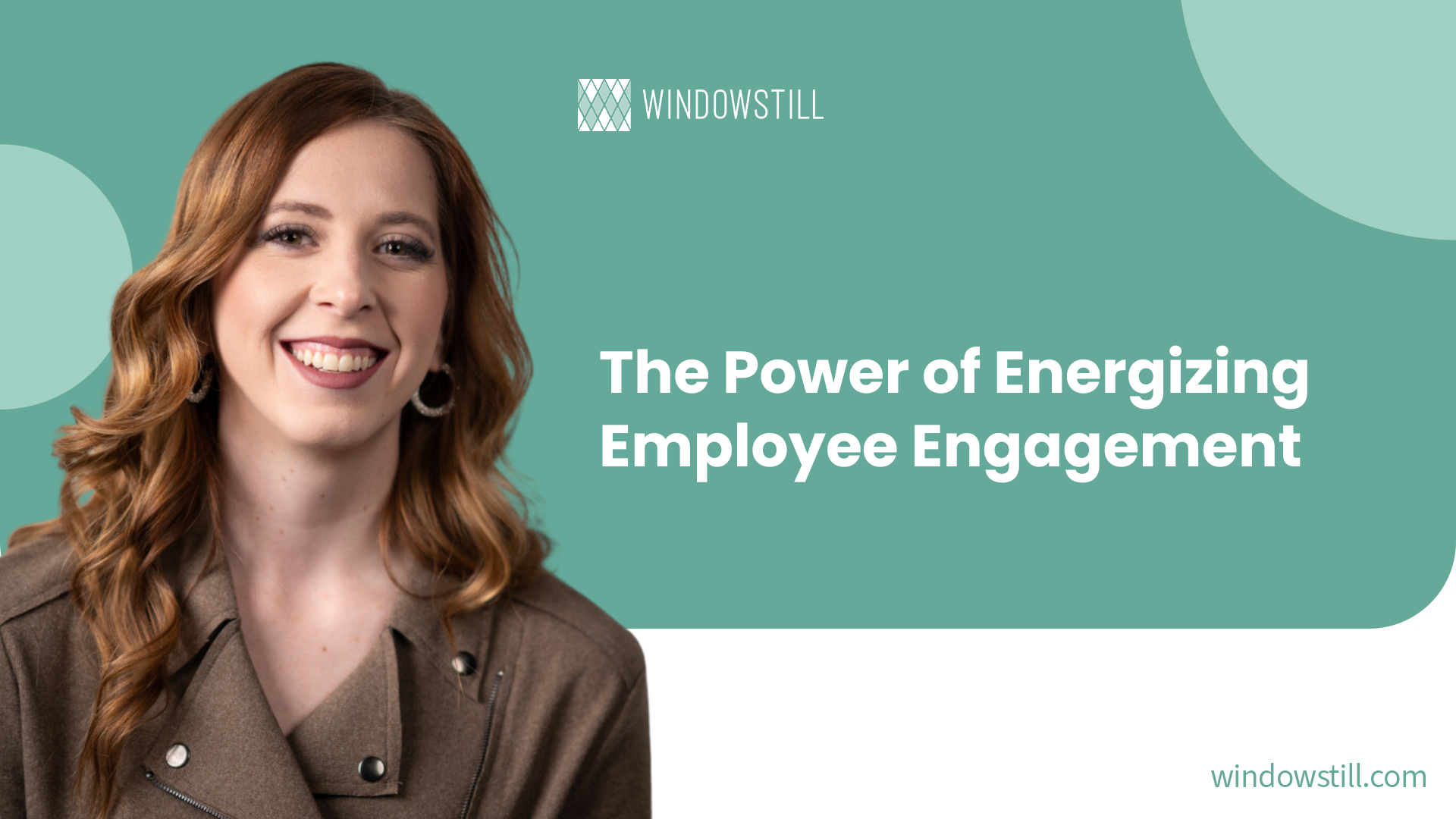The Power of Energizing Employee Engagement - WindowStill