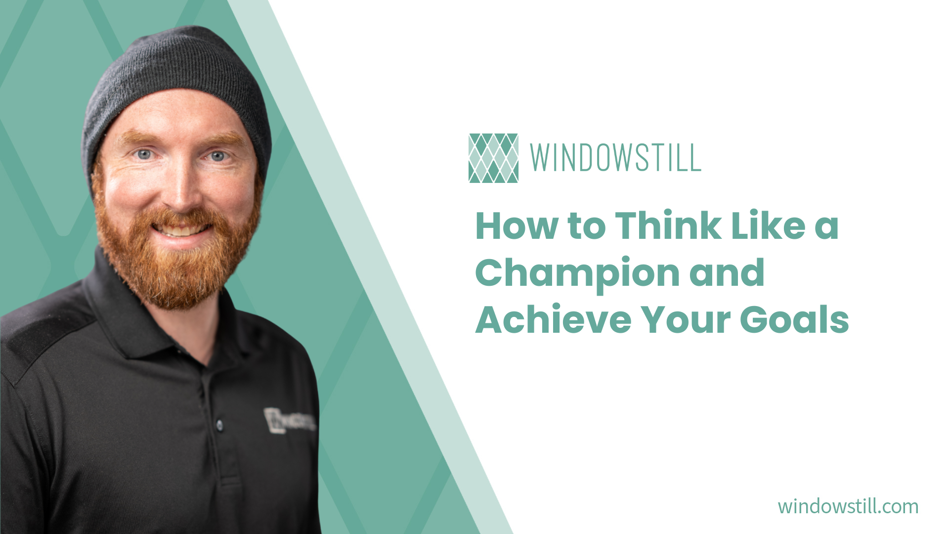 How to Think Like a Champion and Achieve Your Goals - WindowStill