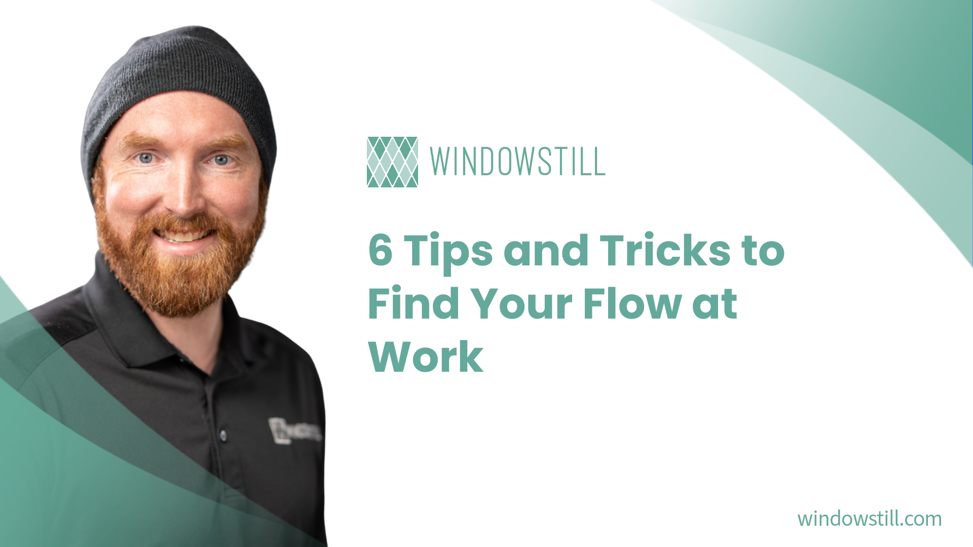 6 Tips and Tricks to Find Your Flow at Work - WindowStill