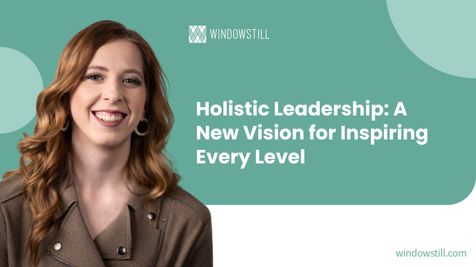 Holistic Leadership: A New Vision for Inspiring Every Level - WindowStill