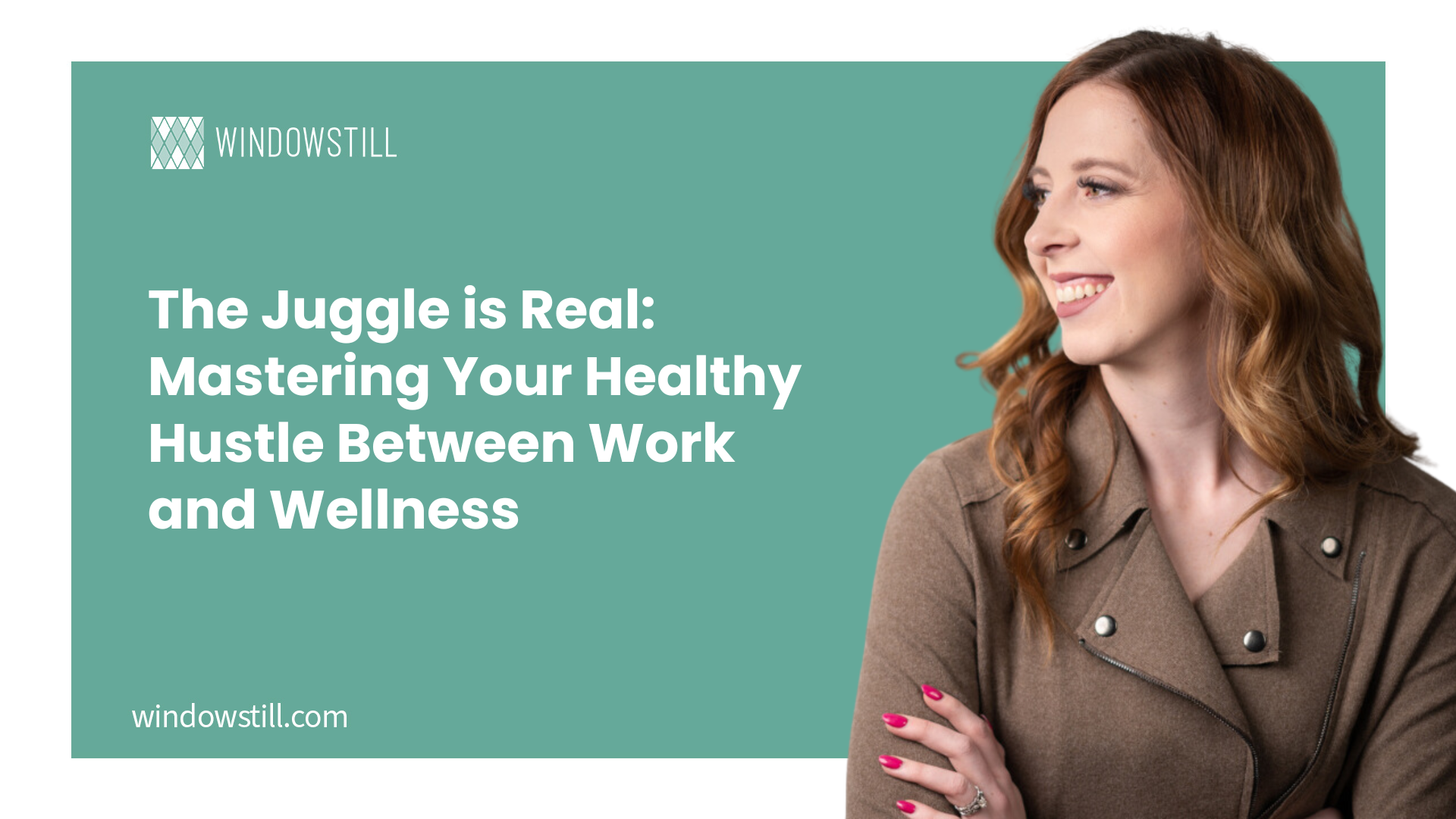 The Juggle is Real: Mastering Your Healthy Hustle Between Work and Wellness - WindowStill