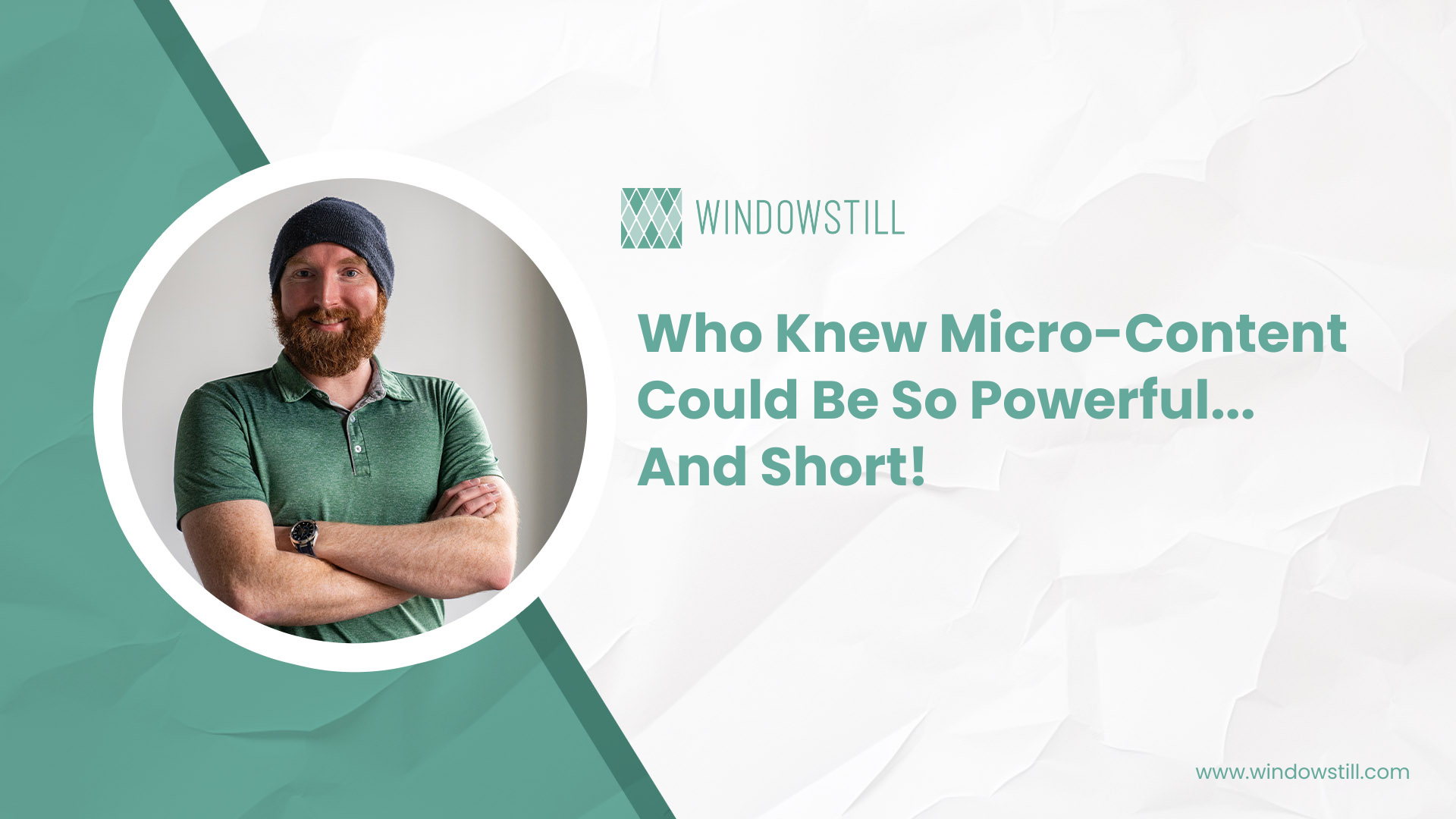 Who Knew Micro-Content Could Be So Powerful... And Short! - WindowStill