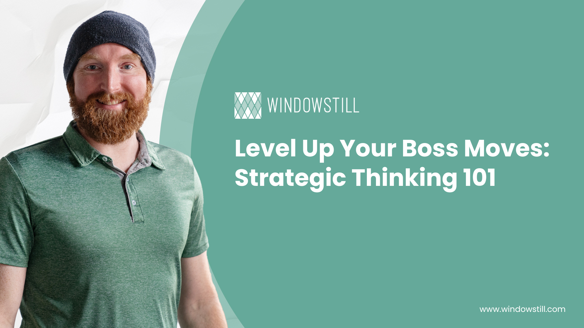 Level Up Your Boss Moves: Strategic Thinking 101 - WindowStill